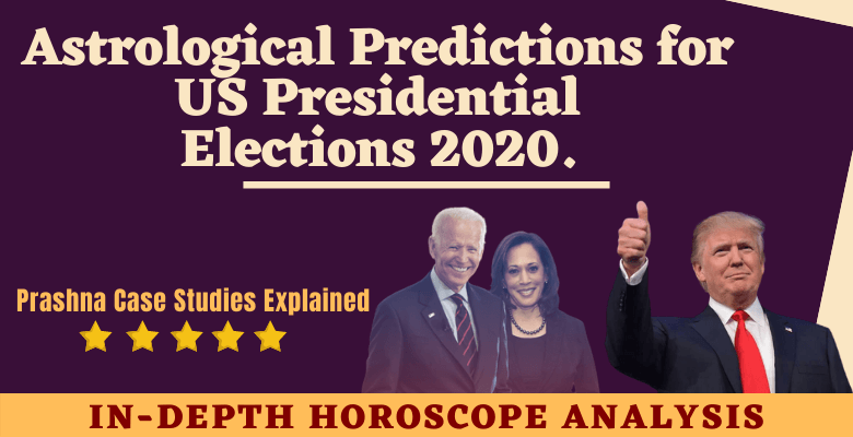 Astrological Predictions For US Presidential Elections 2020: (M.C.Vivek)